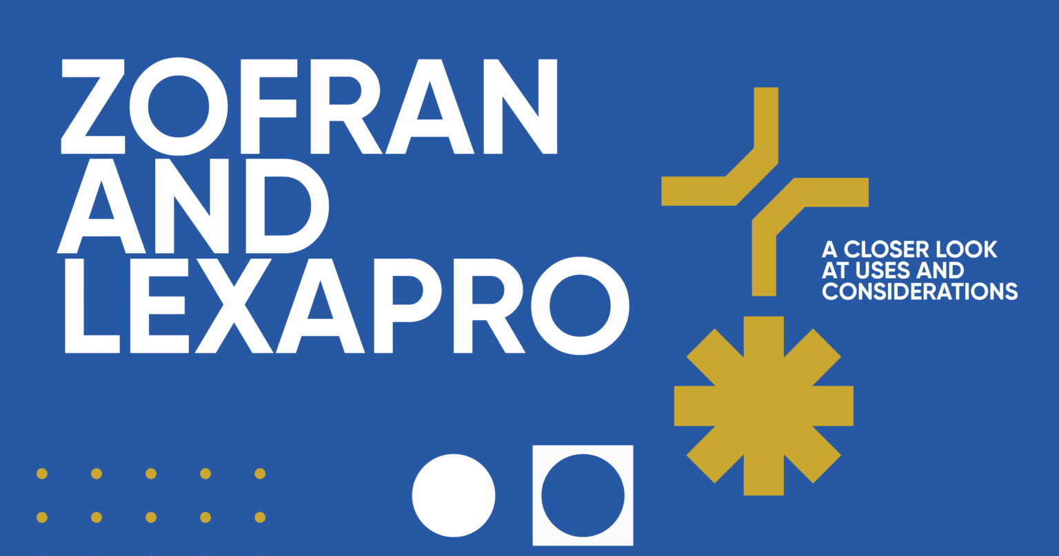 Zofran and Lexapro - Uses and Considerations Unveiled