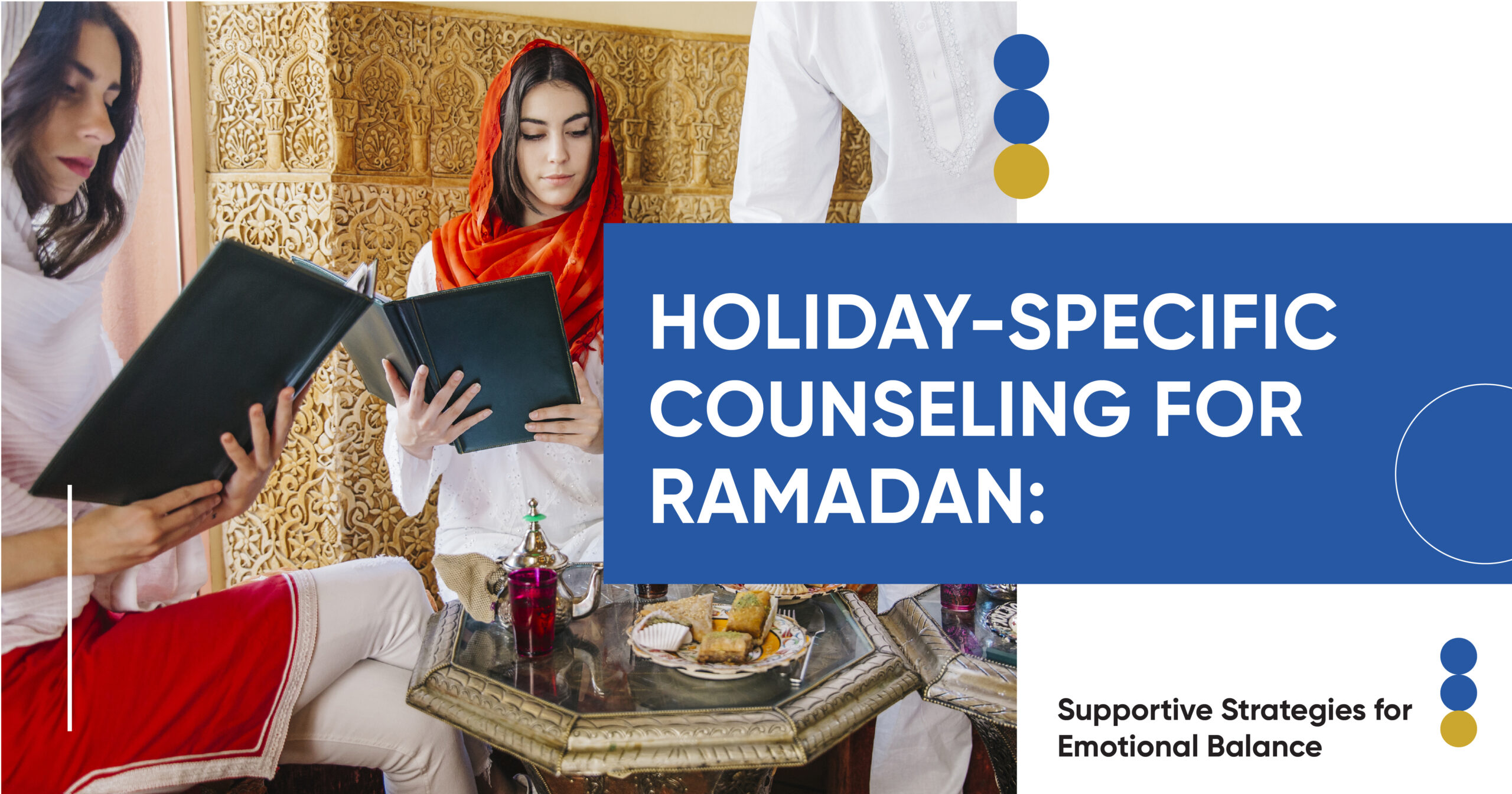 Holiday-specific Counseling - Support During Ramadan