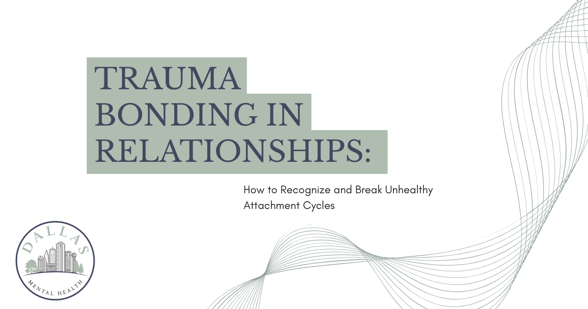 Trauma Bonding Explained - Unhealthy Attachment Cycles